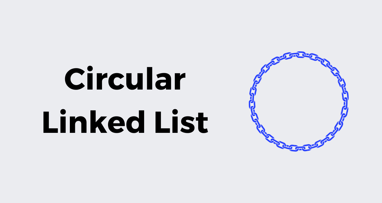Circular Linked List | Free Data Structures Course - Talent Battle