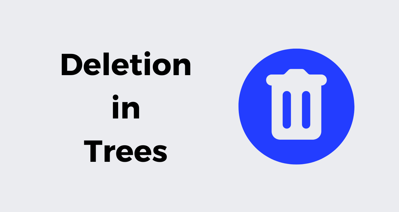 Deletion in Trees | Free Data Structures Course - Talent Battle