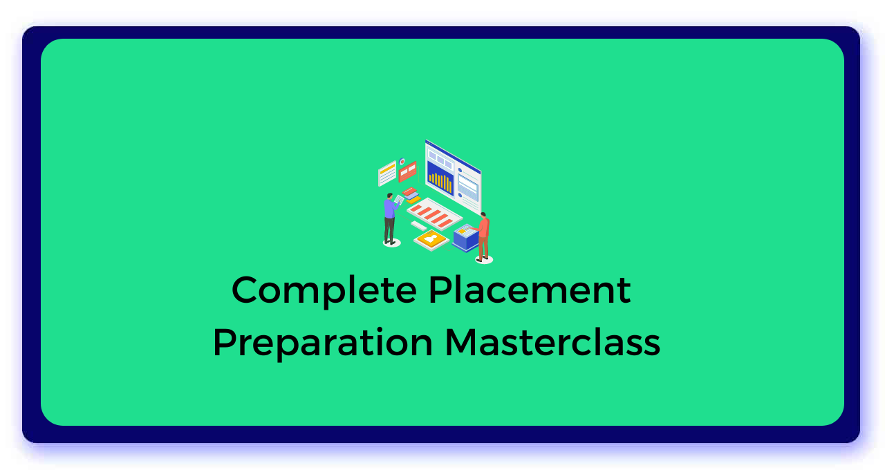Complete Placement Preparation Masterclass - 24 months