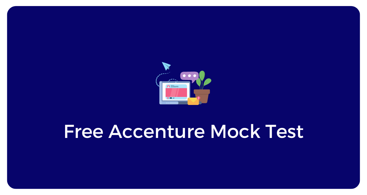 Free Accenture Mock Test Series For 2025 Batch Students